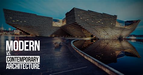 Modern Vs Contemporary Architecture Rtf Rethinking The Future