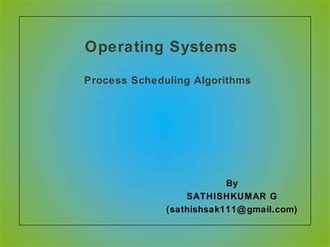 Operating Systems Process Scheduling Algorithms Ppt