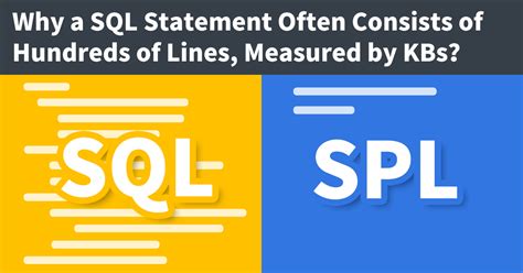 why a sql statement often consists of hundreds of lines measured by