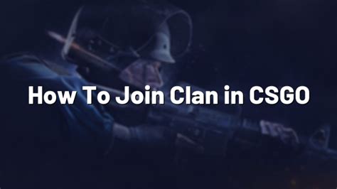 How To Join Clan In CSGO Pro Config