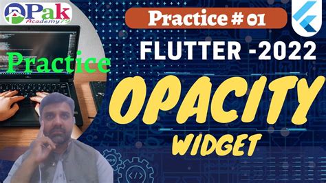 Opacity Widget In Flutter Practice Widget Youtube