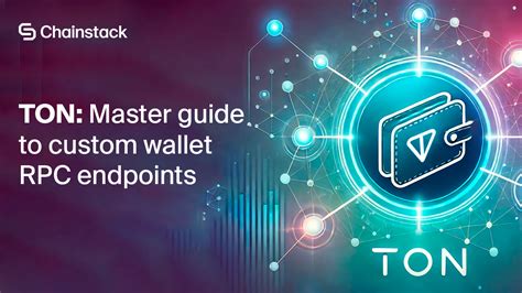 ton master guide to custom wallet rpc endpoints chainstack blog