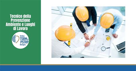 Corso Formazione Per Rspp Modulo C Ordine Tsrm E Pstrp Di Bologna