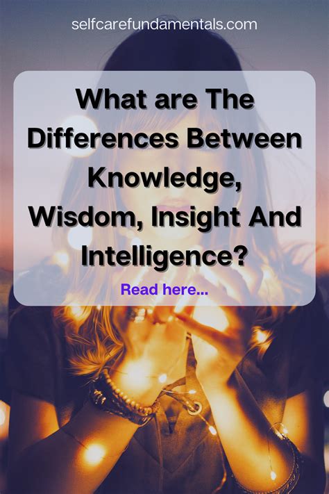 Differences Between Knowledge Vs Wisdom Insight And Intelligence Artofit