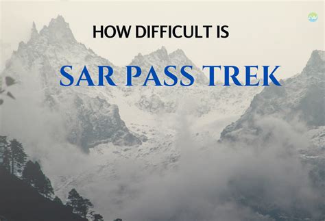 Sar Pass Trek Kasol 2026 Latest Itinerary Cost And Route Map