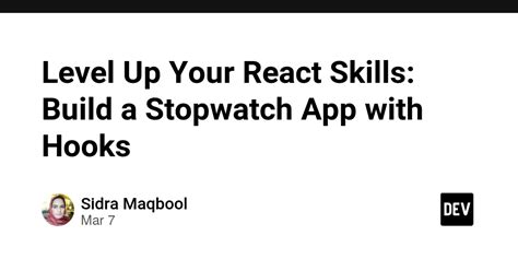 level up your react skills build a stopwatch app with hooks dev