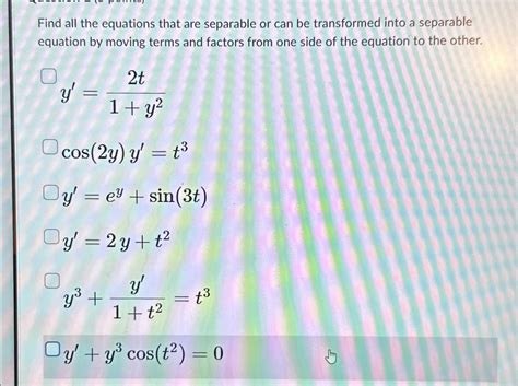 solved find all the equations that are separable or can be