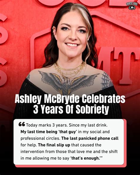Country Ashley Mcbryde Shared With Her Fans That She Has Officially Reached The Three Year