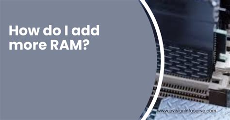 How Do I Add More Ram Evisioninfoserve