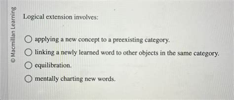 Solved Logical Extension Involves Applying A New Concept To A