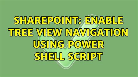 Sharepoint Enable Tree View Navigation Using Power Shell Script YouTube