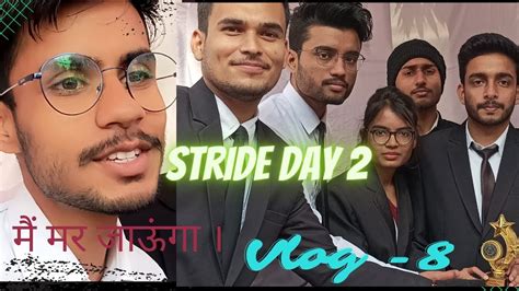 ये क्या बोल रहा है ।। Stride Day 2 ।। Coder Vlogz Youtube