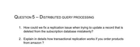 solved question 5 distributed query processing 1 how