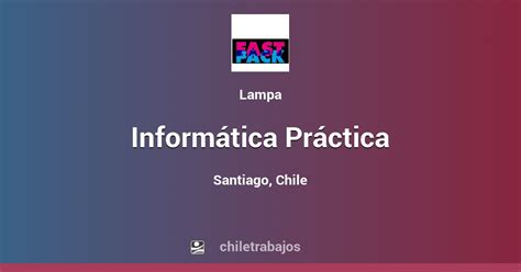 Informática Práctica Santiago Chiletrabajos