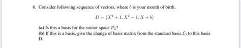 solved 6 consider following sequence of vectors where b is