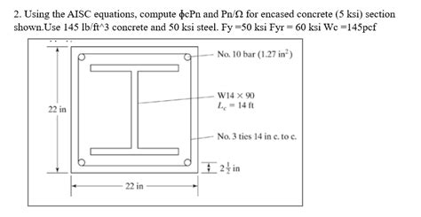 solved 2 using the aisc equations compute ϕcpn and pn Ω
