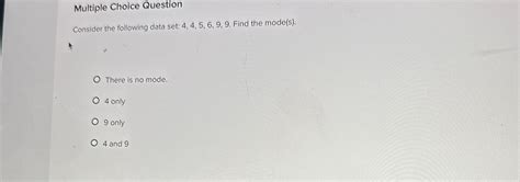 Solved Multiple Choice Questionconsider The Following Data