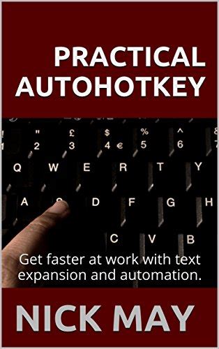 کتاب Practical Autohotkey Type Faster Do More With Less And Amaze