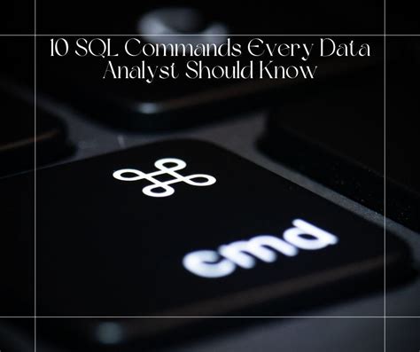 10 Sql Commands Every Data Analyst Should Know By Dior Diop Jun