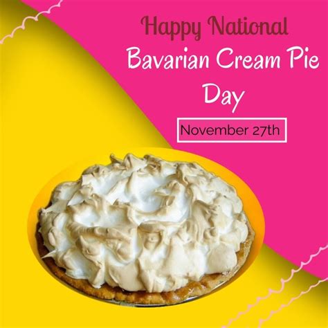 Create Meme Bavarian Cream Pie Bavarian Cream Pie Day Bavarian Cream