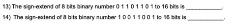 Solved The Sign Extend Of Bits Binary Number Chegg Com