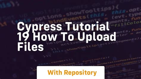 Cypress Tutorial 19 How To Upload Files Youtube