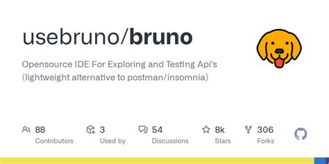 github usebruno bruno opensource ide for exploring and testing api s lightweight alternative
