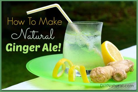 How To Make Ginger Ale Sweetened Naturally