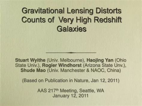 Ppt Gravitational Lensing Distorts Counts Of Very High Redshift Galaxies Powerpoint