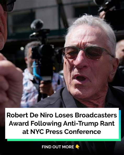 Robert De Niro Stripped Of Broadcasters Award After Anti Trump Rant At