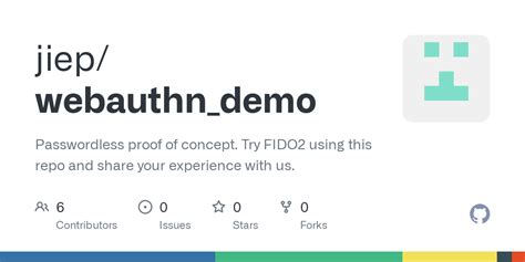 Github Jiepwebauthndemo Passwordless Proof Of Concept Try Fido2 Using This Repo And Share