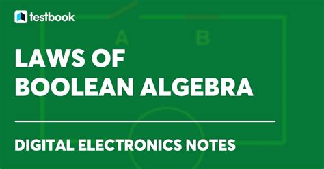 Laws Of Boolean Algebra Learn Boolean Algebra Laws Theorems