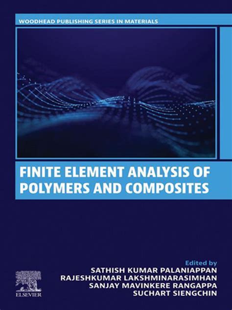 Finite Element Analysis Of Polymers And Composites Ebook By Epub Rakuten Kobo United States