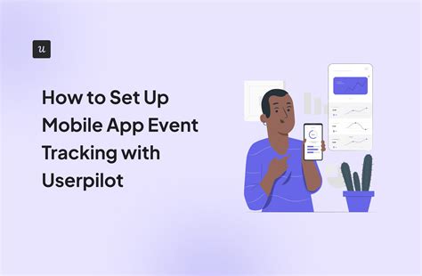 Mobile App Event Tracking A Guide To User Behavior Analytics