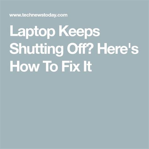 Laptop Keeps Shutting Off Heres How To Fix It Heating Issues Fix