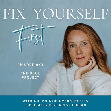 91 The Soul Project With Kristie Dean Dr Kristie Overstreet