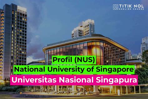 Profil Nus Universitas Nasional Singapura Dari Sejarah Hingga Beasiswa