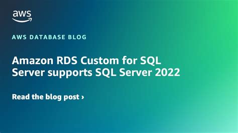 Amazon Rds Custom For Sql Server Supports Sql Server 2022 Aws