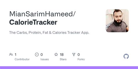 Github Miansarimhameedcalorietracker The Carbs Protein Fat And Calories Tracker App