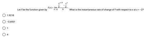 solved let f be the function given by f x limh→0h21x h−21x