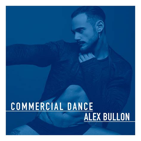 Commercial Dance Con Alex Bullon