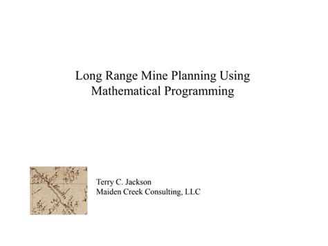 Long Range Mine Planning Using Mathematical Programming Ppt