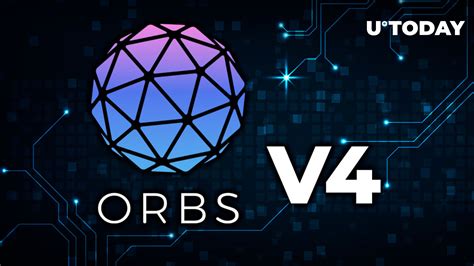 Layer 3 Blockchain Orbs ORBS Introduces V4 Release U Today