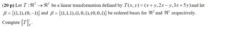Solved 20 P Let T R2R3 Be A Linear Transformation Defined Chegg Com