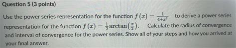 Solved Use The Power Series Representation For The Function Chegg Com