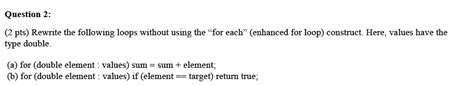 solved rewrite the following loops without using the for