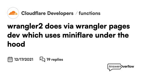 Wrangler2 Does Via `wrangler Pages Dev` Which Uses Miniflare Under The Hood 😄 Cloudflare