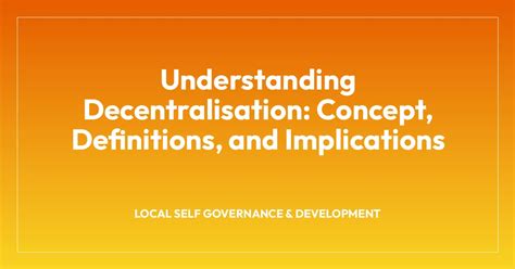 Understanding Decentralisation Concept Definitions And Implications