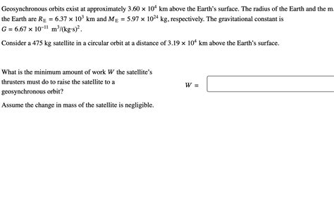 Solved Geosynchronous Orbits Exist At Approximately 3 60×104