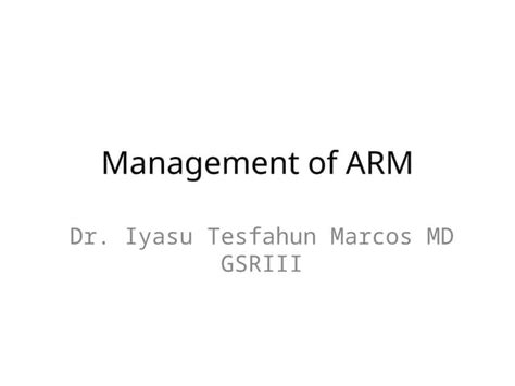 Management Of Arm Classification And Treatmentpptx